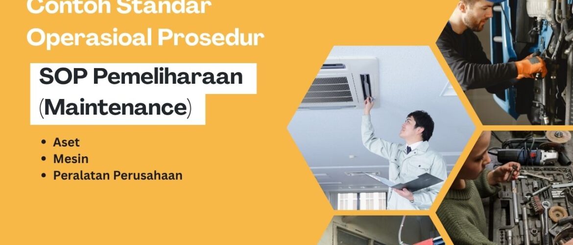 SOP Pemeliharaan (Maintenance) Aset, Mesin, dan Peralatan Perusahaan